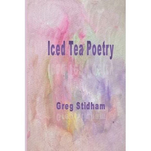 Greg Stidham | Other | Iced Tea Poetry Greg Stidham | Poshmark